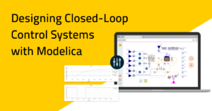Closed-Loop Control Systems Explained in Detail | Modelon